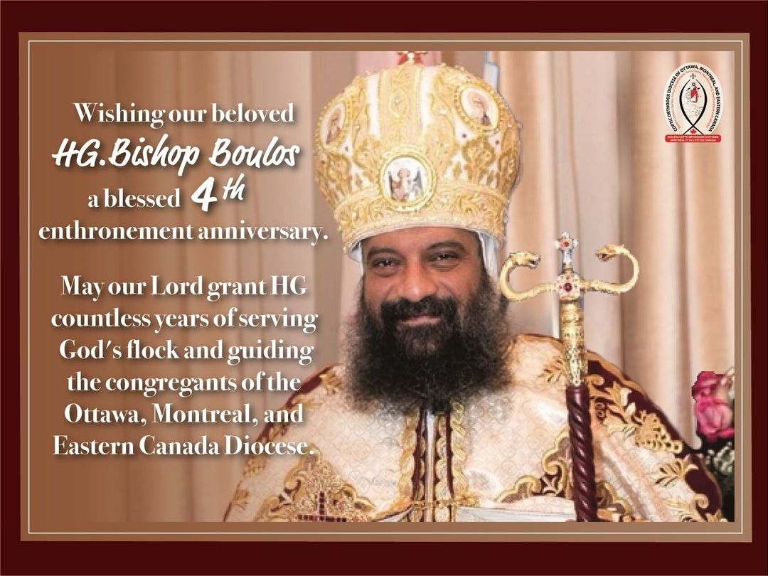 Celebrating the blessed 4th Anniversary of beloved HG. Bishop Boulos ...